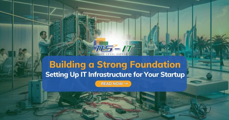 Building a Strong Foundation: Setting Up IT Infrastructure for Your ...